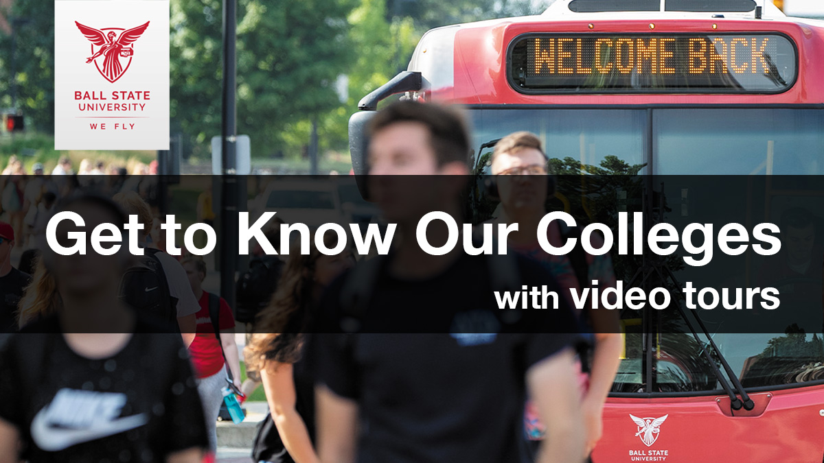 Get to Know Our Colleges | Ball State University