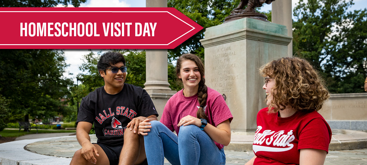 Homeschool Visit Day | Ball State University